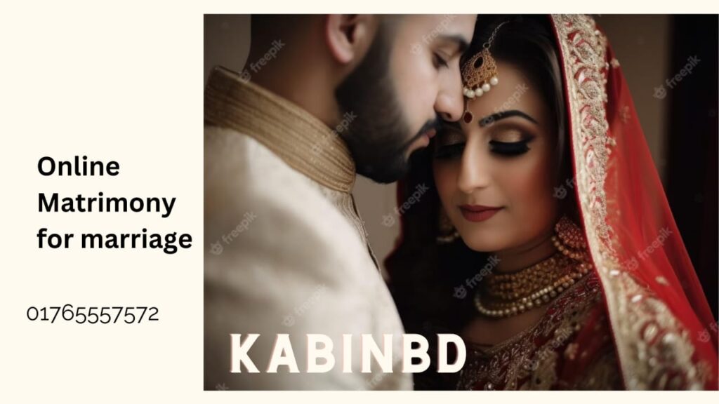 Online matrimony for marriage. - Kabinbd Blog